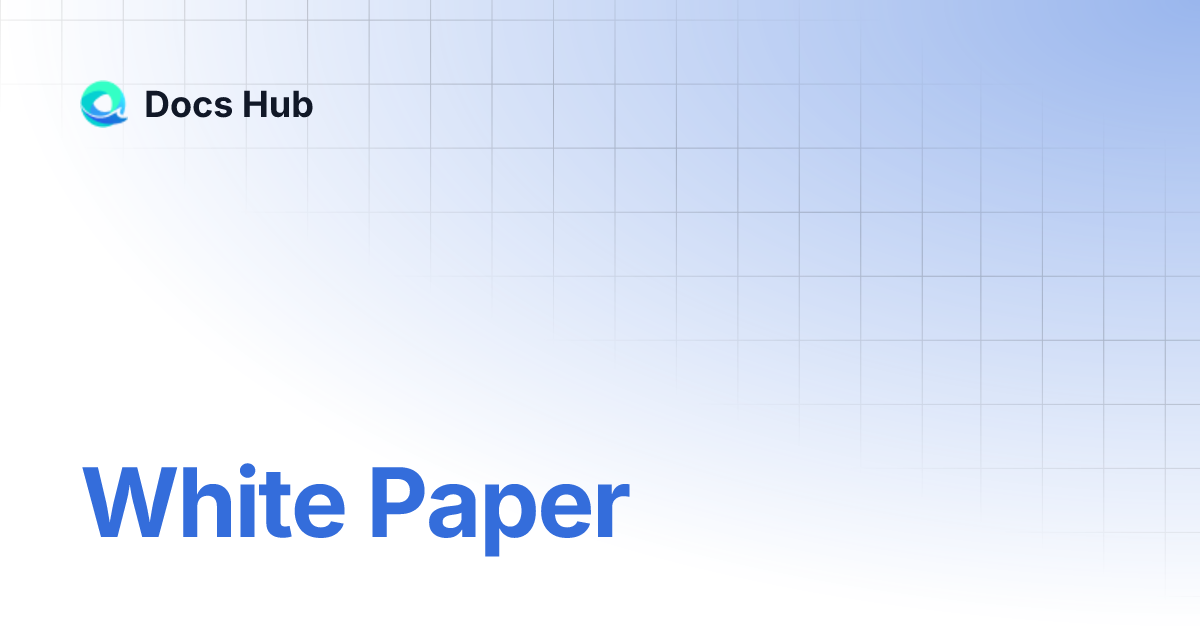 White Paper | Docs Hub